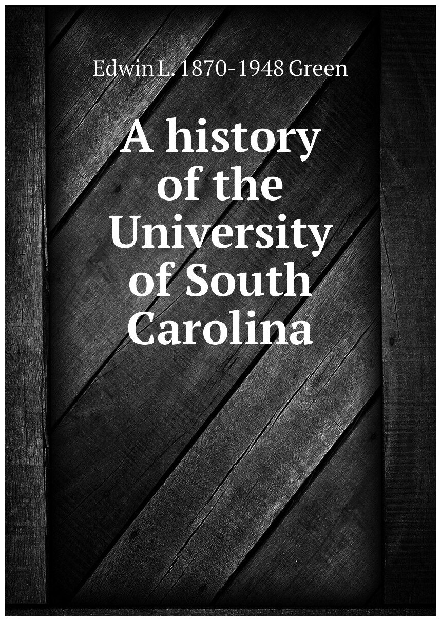 A history of the University of South Carolina