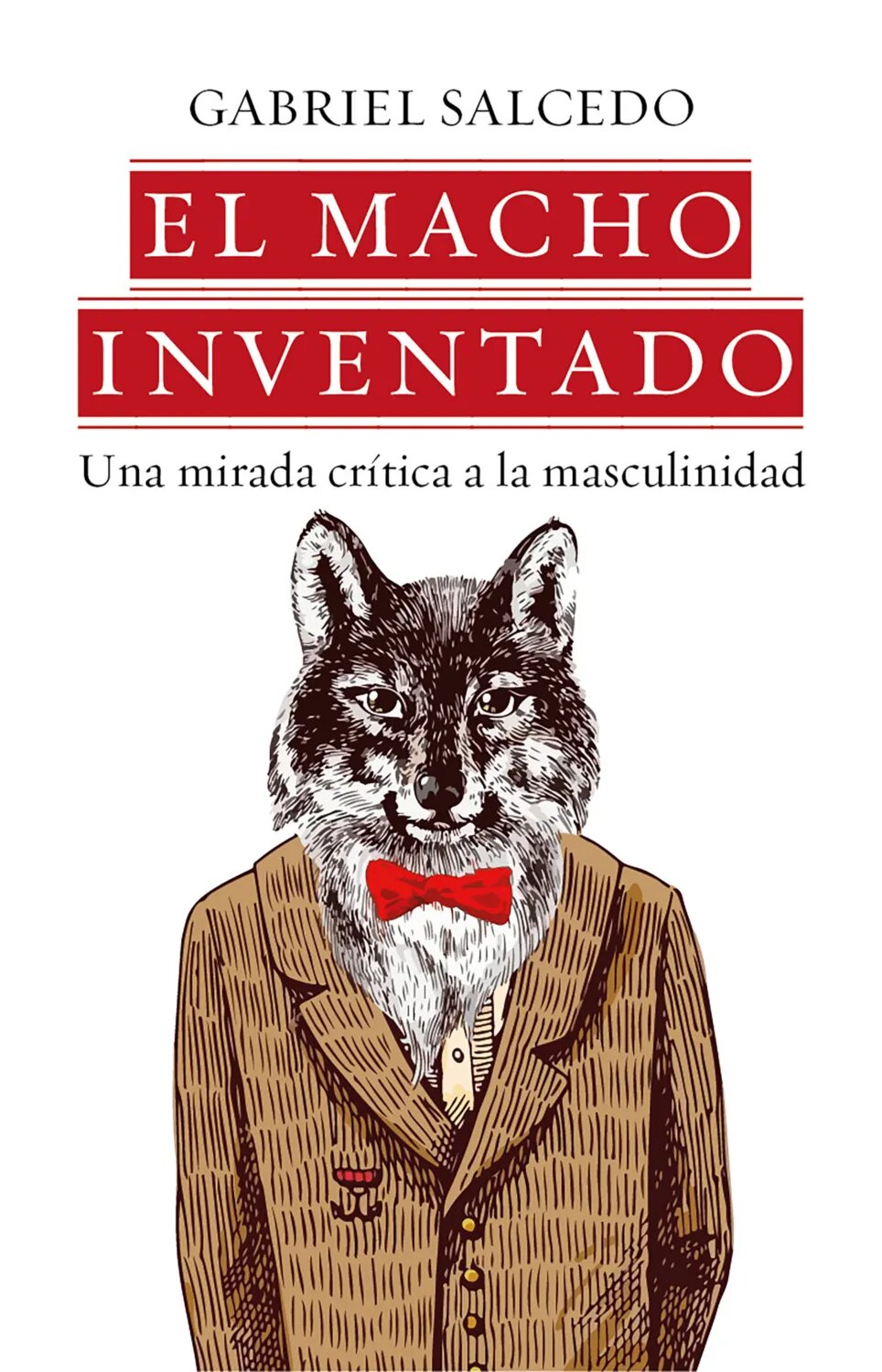 El macho inventado [Цифровая книга]