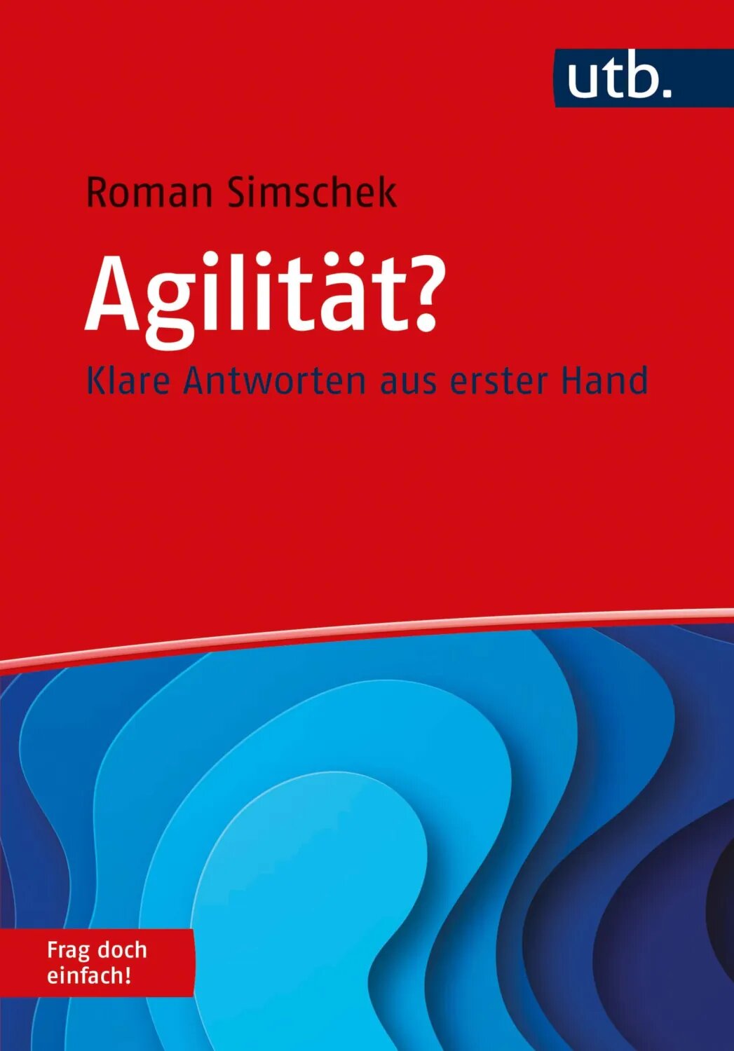 Agilität? Frag doch einfach! [Цифровая книга]