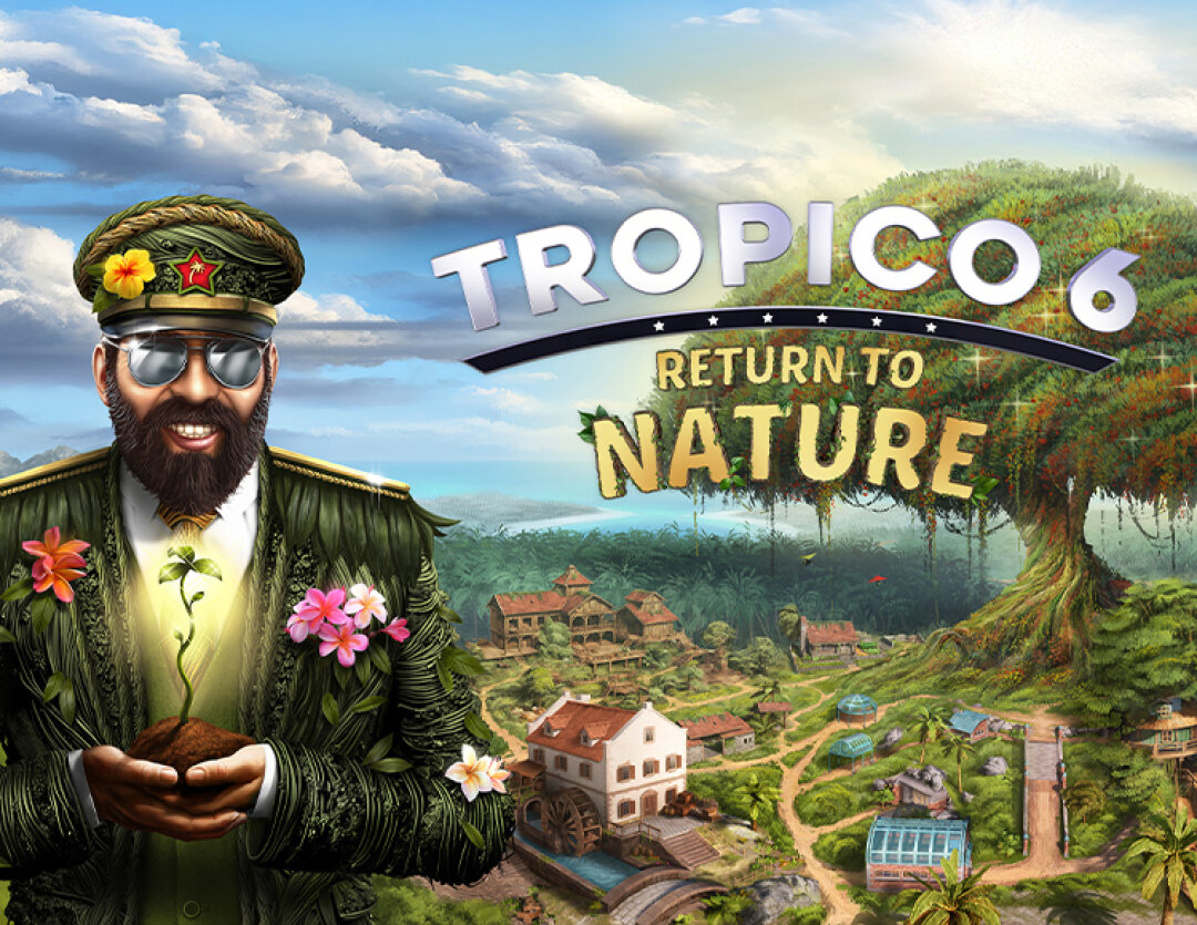 Tropico 6 - Return to Nature