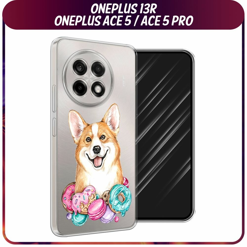 Чехол на Oneplus 13R/Ace 5/5 Pro / Ван Плас 13R/Асе 5/5 Про с принтом "Корги и сладости", прозрачный