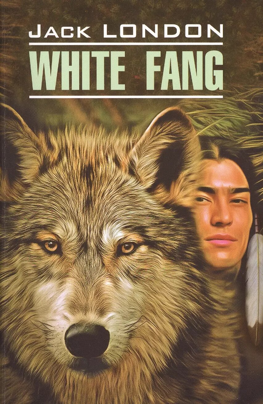 Белый Клык = White fang : книга для чтения на английском