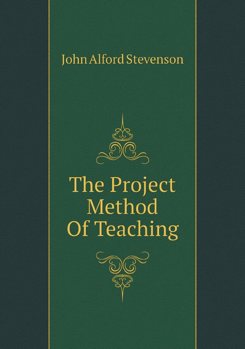 The Project Method Of Teaching — фото 1