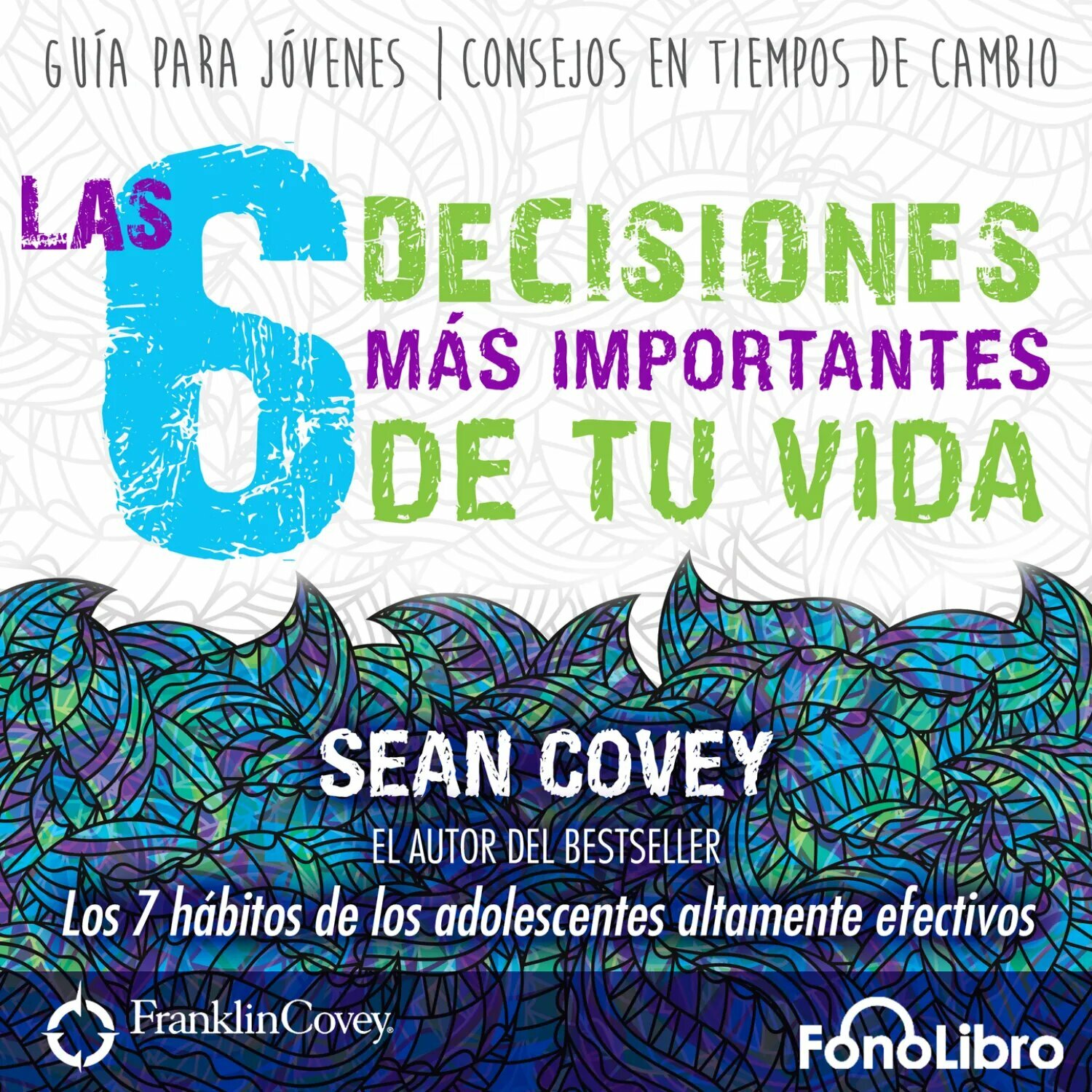 Las 6 Decisiones Mas Importantes de tu Vida (abreviado) [Аудиокнига]
