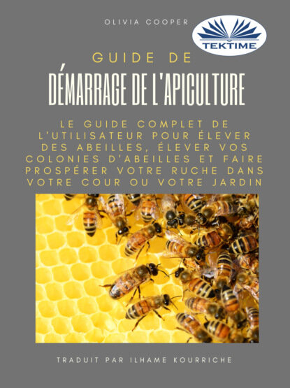 Guide De Démarrage De L'Apiculture [Цифровая книга]