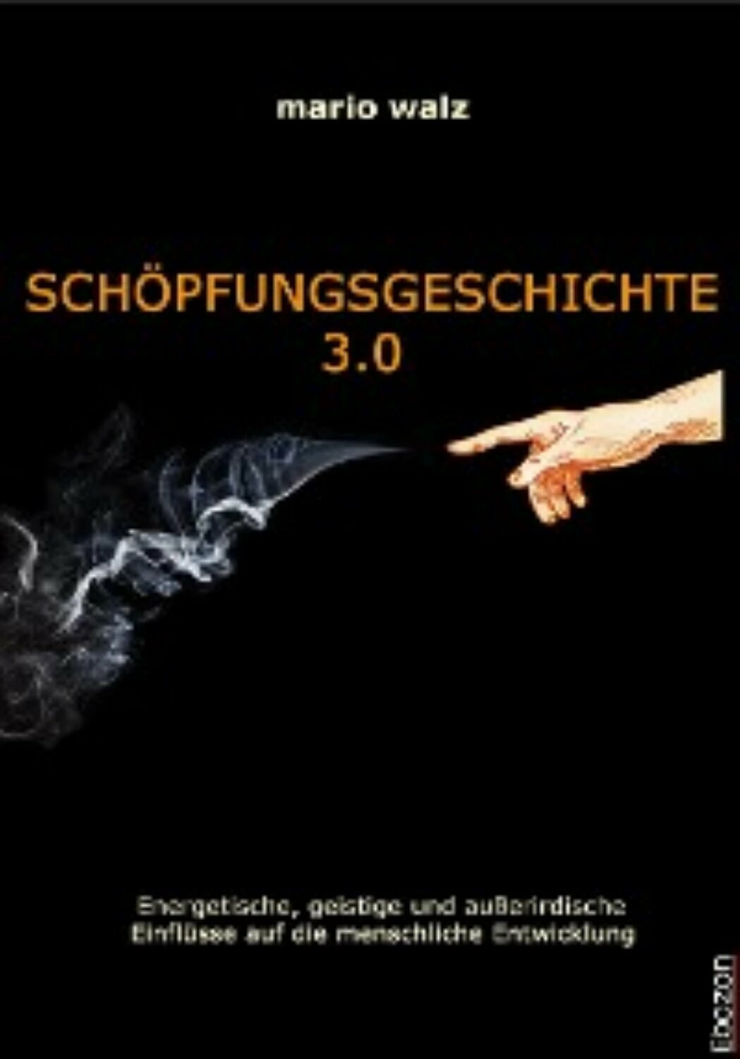 Schöpfungsgeschichte 3.0 [Цифровая книга]