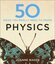 50 Ideas: Physics