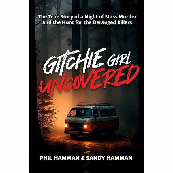 Gitchie Girl Uncovered: The True Story of a Night of Mass Murder and the Hunt for the Deranged Killers，Reprinted paperback book