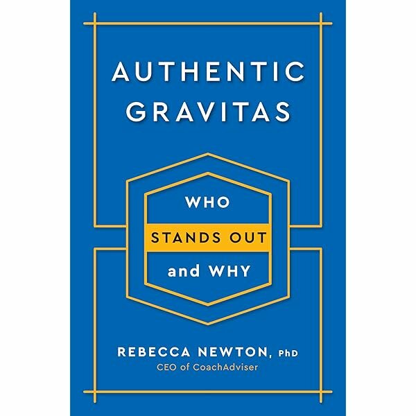 Authentic Gravitas: Who Stands Out and Why，Reprinted paperback book