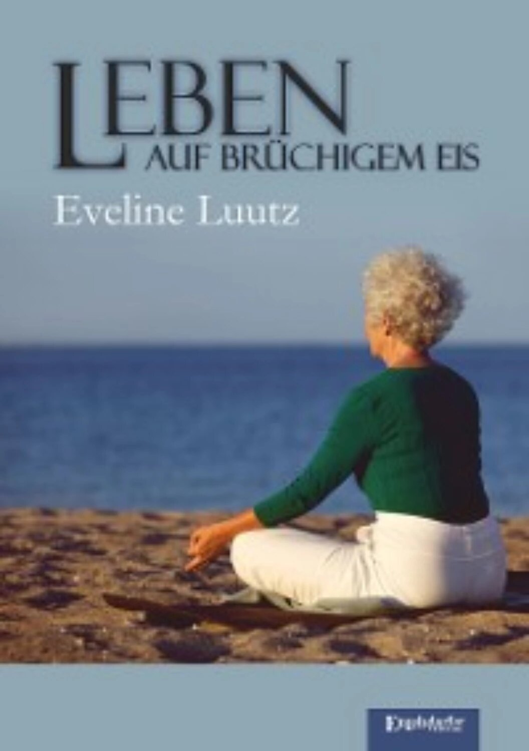 Leben auf brüchigem Eis [Цифровая книга]