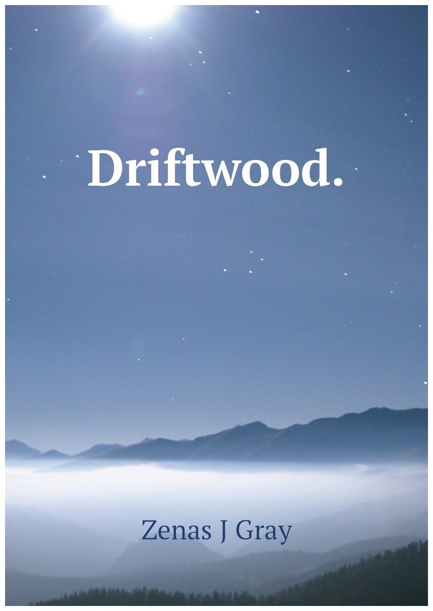Driftwood.