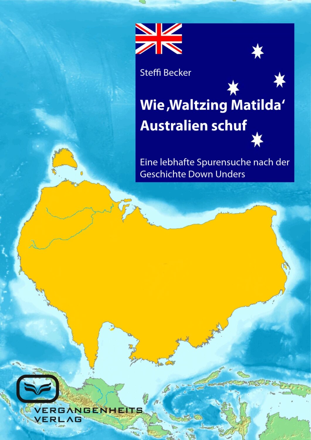 Wie 'Waltzing Matilda' Australien ins Leben rief [Цифровая книга]