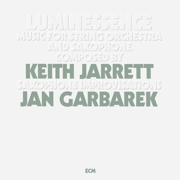 KEITH JARRETT, JAN GARBAREK Luminessence