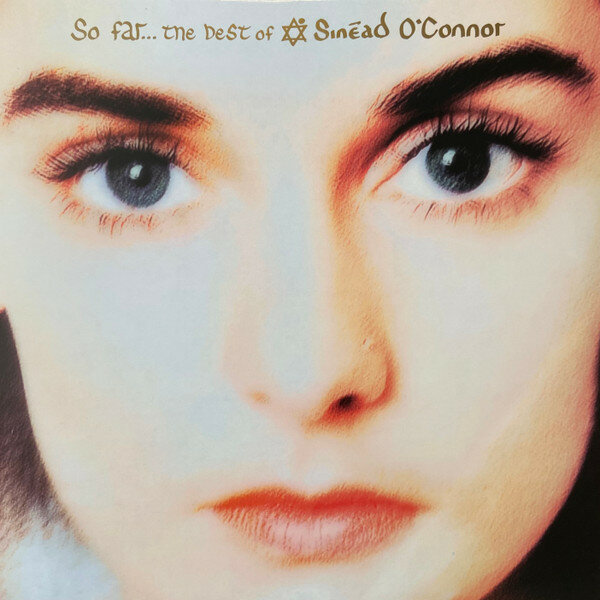 O'Connor SInead "Виниловая пластинка O'Connor SInead So Far… The Best Of Sinéad O'Connor"