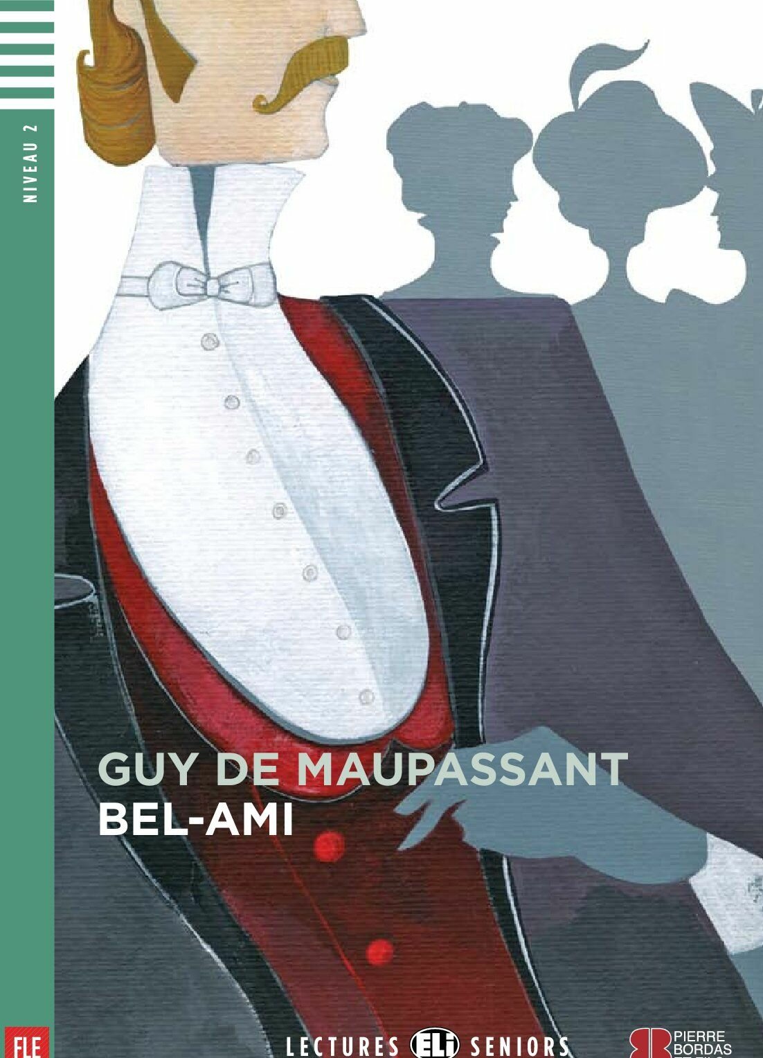 Bel Ami (A2) / Адаптированная книга на французском языке
