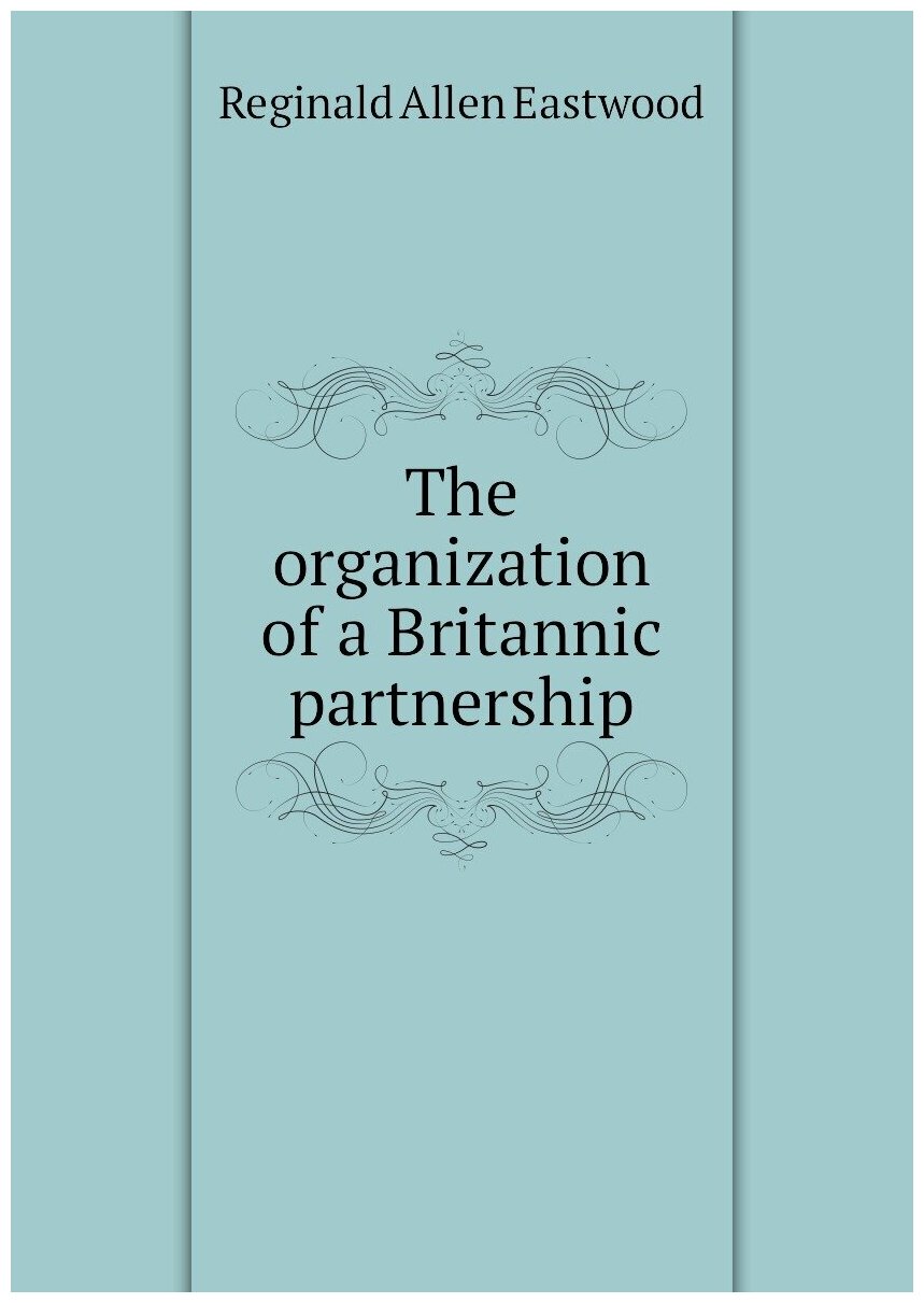 The organization of a Britannic partnership