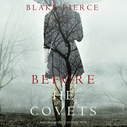 Before He Covets [Аудиокнига]