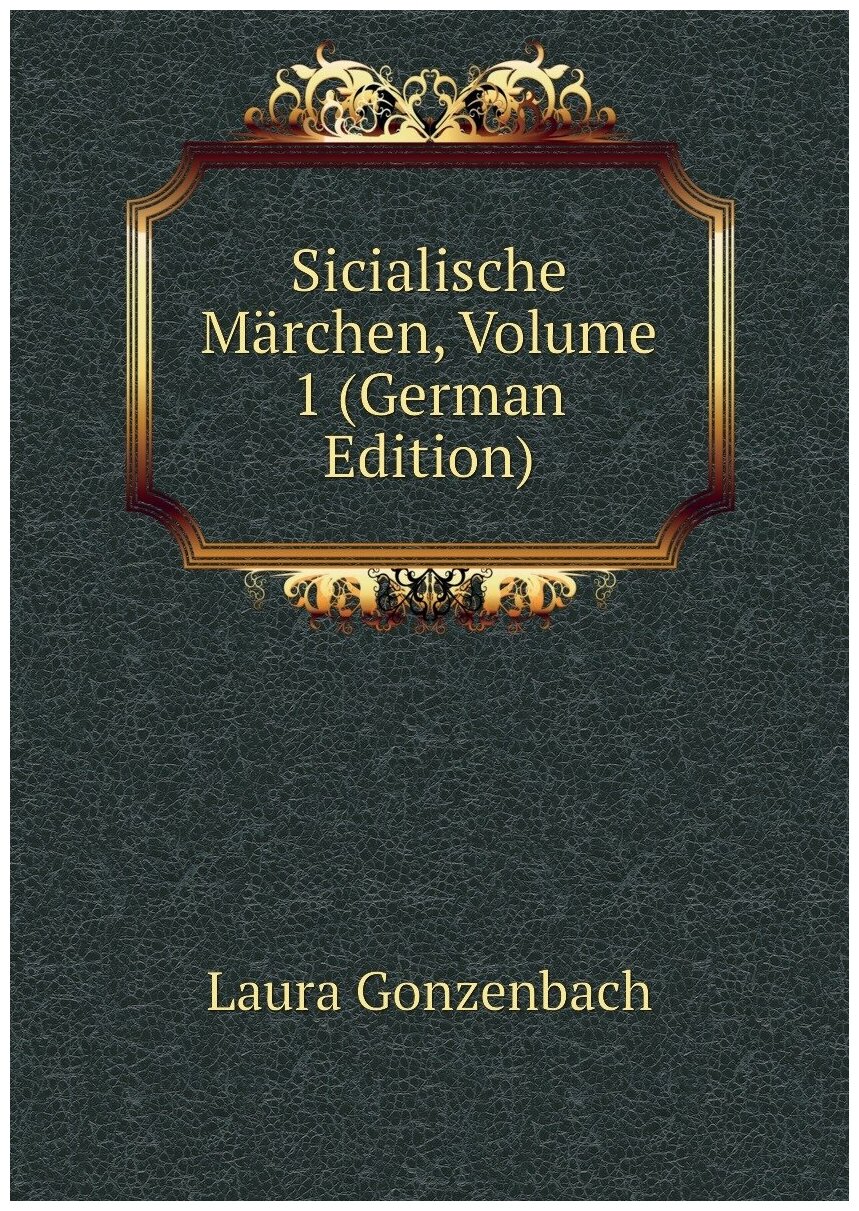 Sicialische Märchen, Volume 1 (German Edition)
