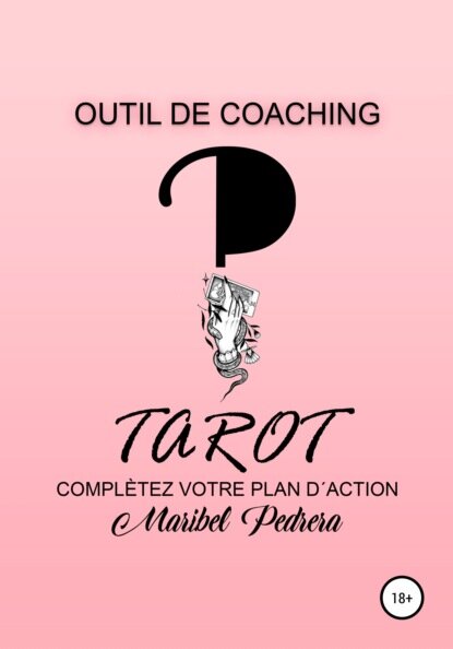Outil de Coaching Tarot complètez votre plan d'action [Цифровая книга]