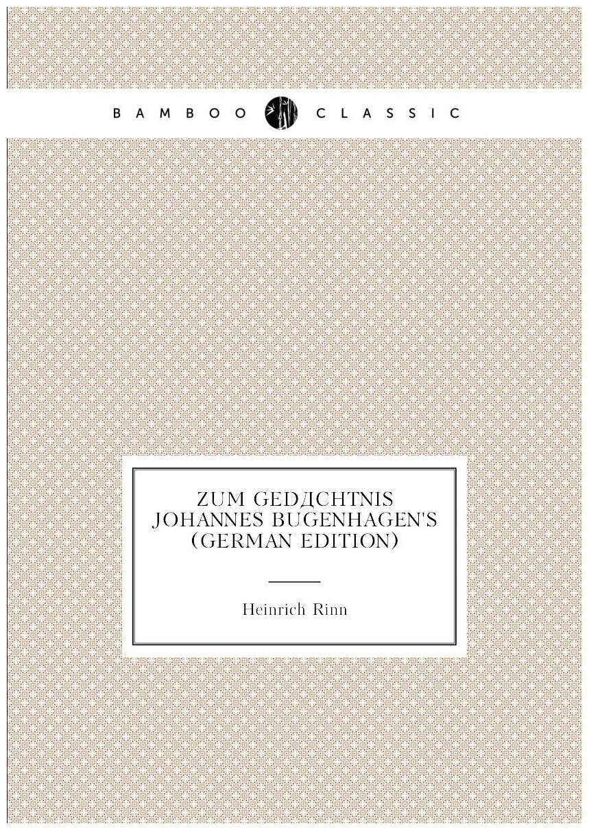 Zum Gedächtnis Johannes Bugenhagen's (German Edition)