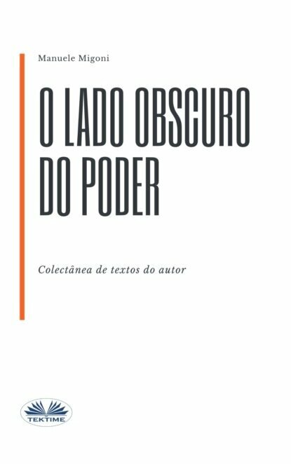 O Lado Obscuro Do Poder [Цифровая книга]
