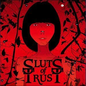Sluts Of Trust - We Are All Sluts Of Trust