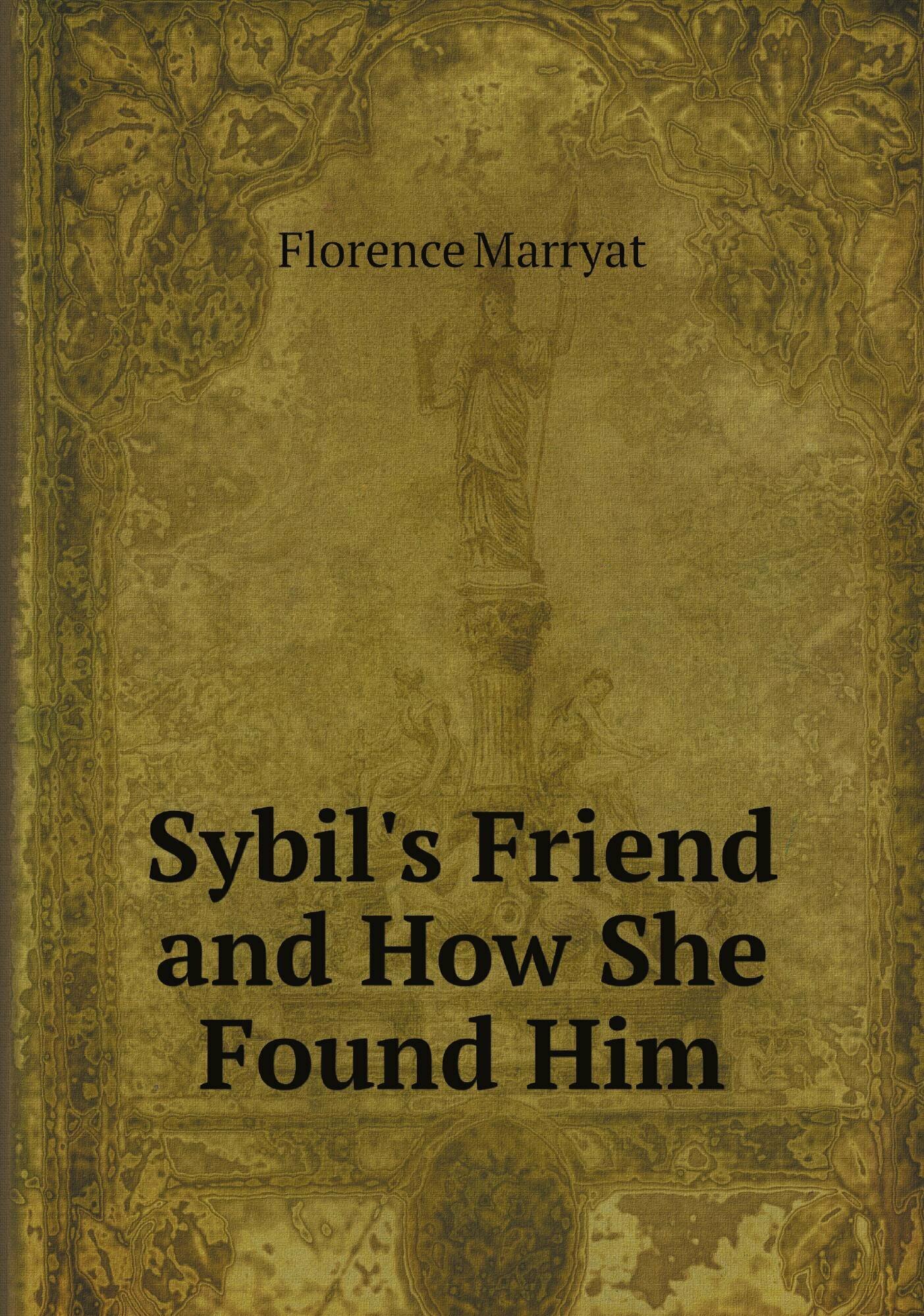 Sybil's Friend and How She Found Him
