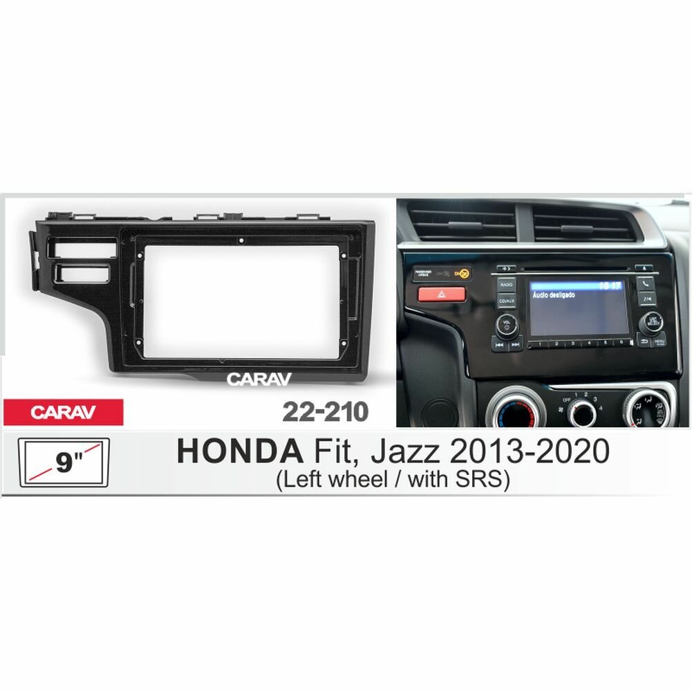 Переходная рамка 9" Android для HONDA Fit, Jazz 2013-2020 руль слева CARAV 22-210