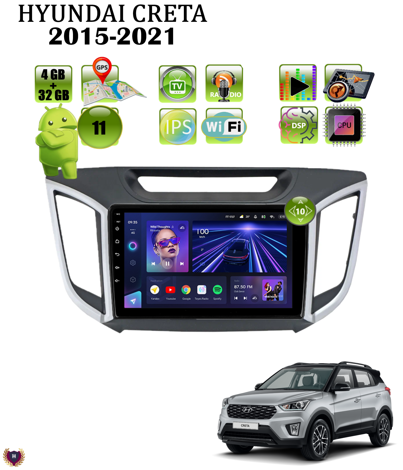 Автомагнитола для Hyundai Creta (2015-2021), Android 11, 4/32 GB, GPS, Bluetooth, WiFi, IPS экран, FM, TV, сенсорные кнопки, поддержка кнопок на руле