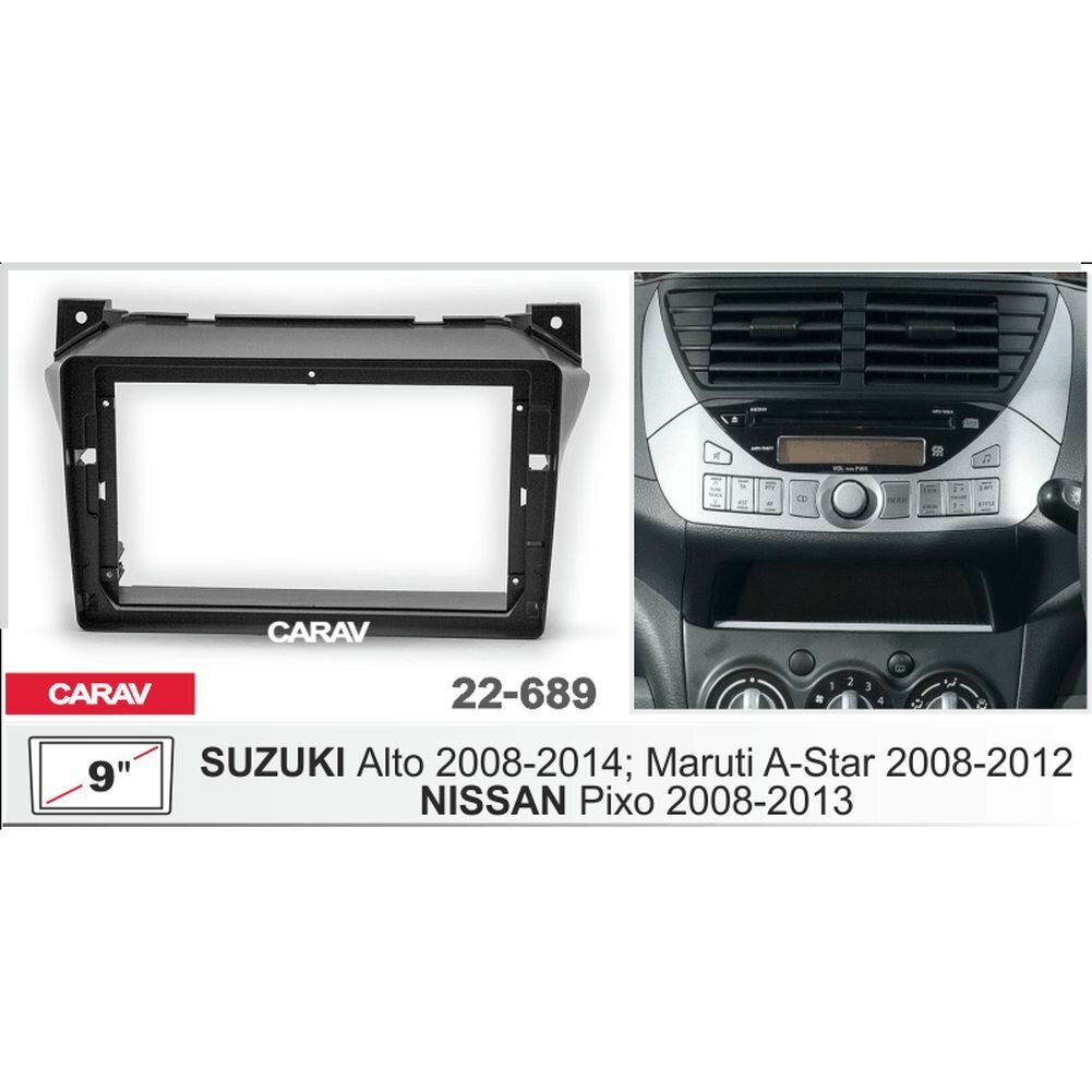 Переходная рамка 9" Android для NISSAN Pixo 2008-2013 / SUZUKI Alto 2008-2014; Maruti A-Star 2008-2012 CARAV 22-689