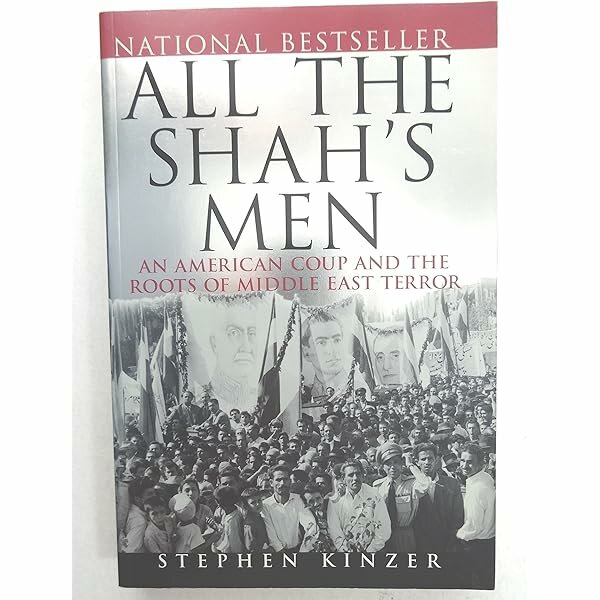 All the Shah's Men: An American Coup and the Roots of Middle East Terror Reprinted books