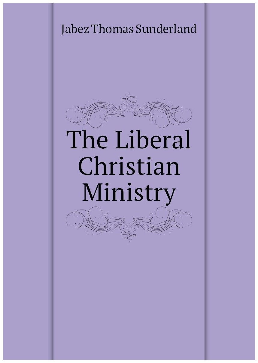 The Liberal Christian Ministry