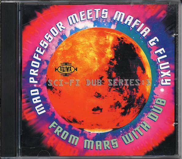 Mad Professor Meets Mafia & Fluxy. From Mars With Dub, Part 1 Sci-Fi Dub Series (RU, 2002, заводской диск) CD