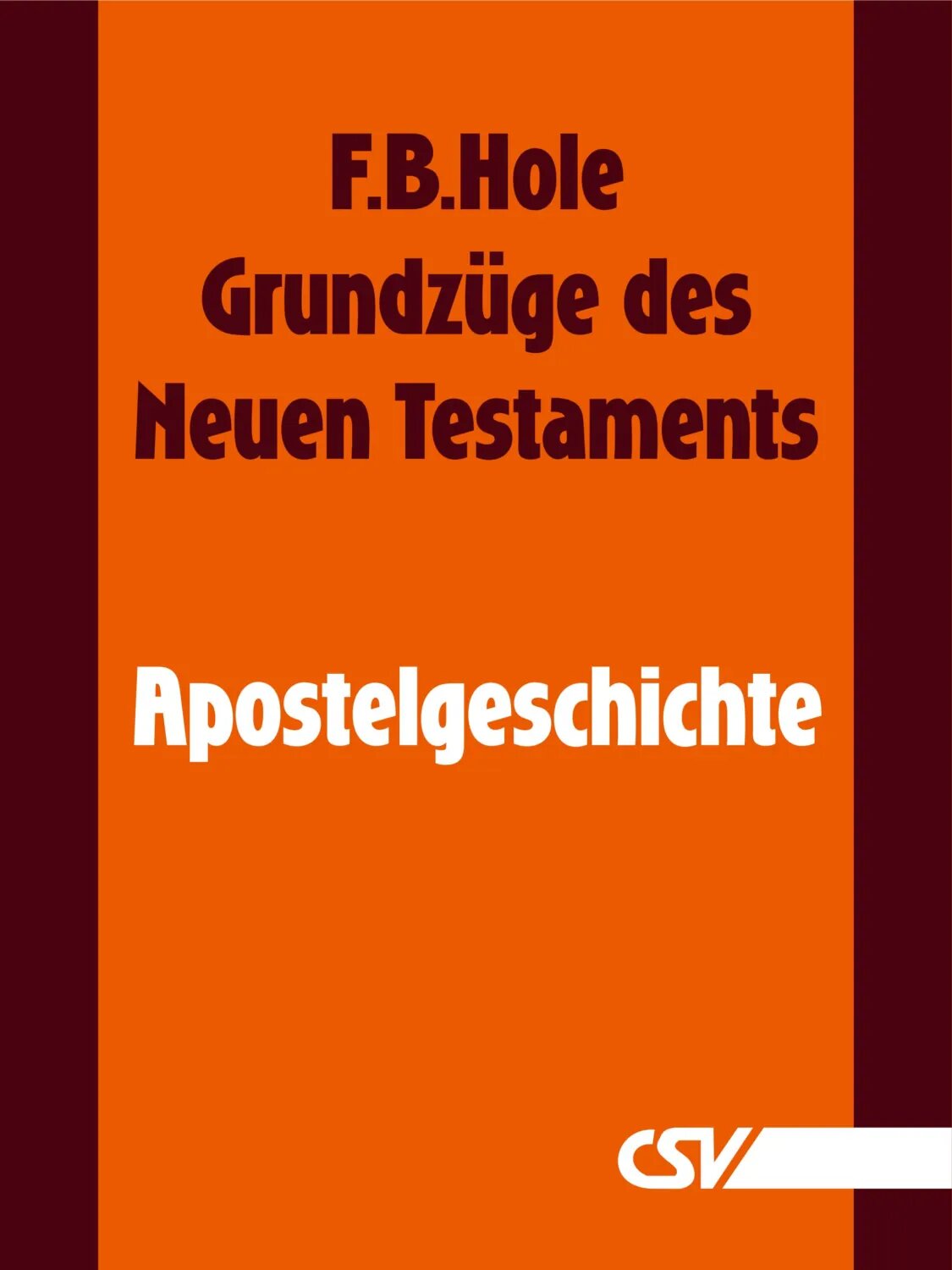 Grundzüge des Neuen Testaments - Apostelgeschichte [Цифровая книга]