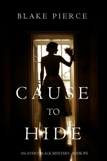 Cause to Hide [Цифровая книга]