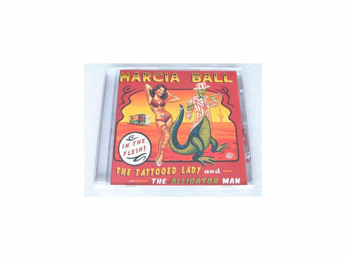 Диск Marcia Ball: Tattooed Lady & The Alligator Man (1 CD)