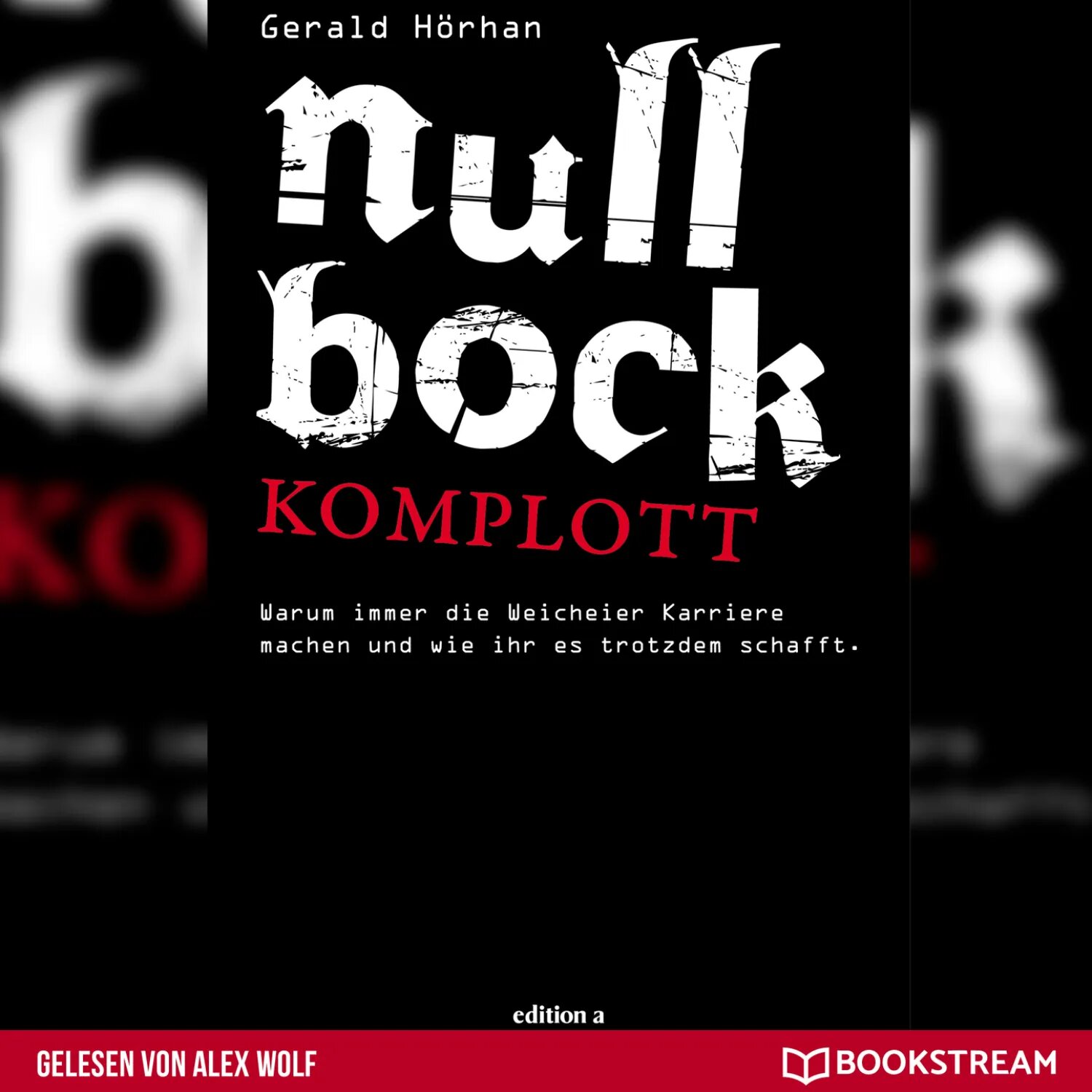 Null Bock Komplott - Warum immer die Weicheier Karriere machen und wie ihr es trotzdem schafft (Ungekürzt) [Аудиокнига]