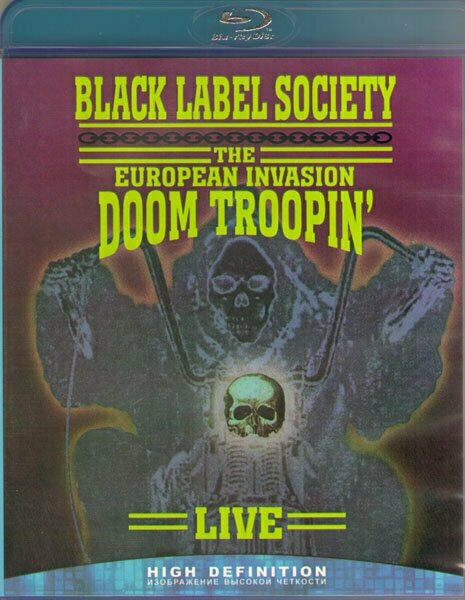 Black Label Society The European Invasion Doom Troopin Live (Blu-Ray диск)