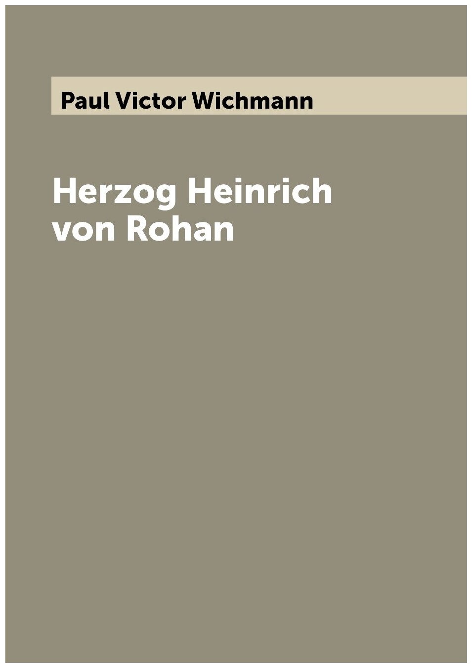 Herzog Heinrich von Rohan