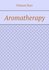 Aromatherapy [Цифровая книга]