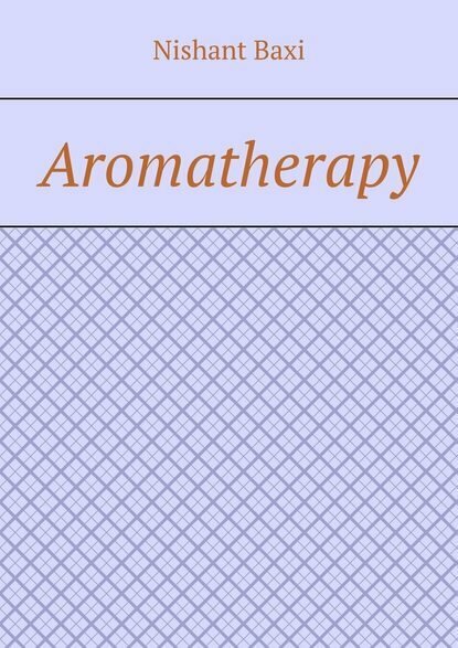 Aromatherapy [Цифровая книга]