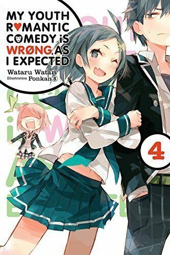 Watari, Wataru "My Youth Romantic Comedy Is Wrong, as I Expected, Vol. 4 (Light Novel): Volume 4"