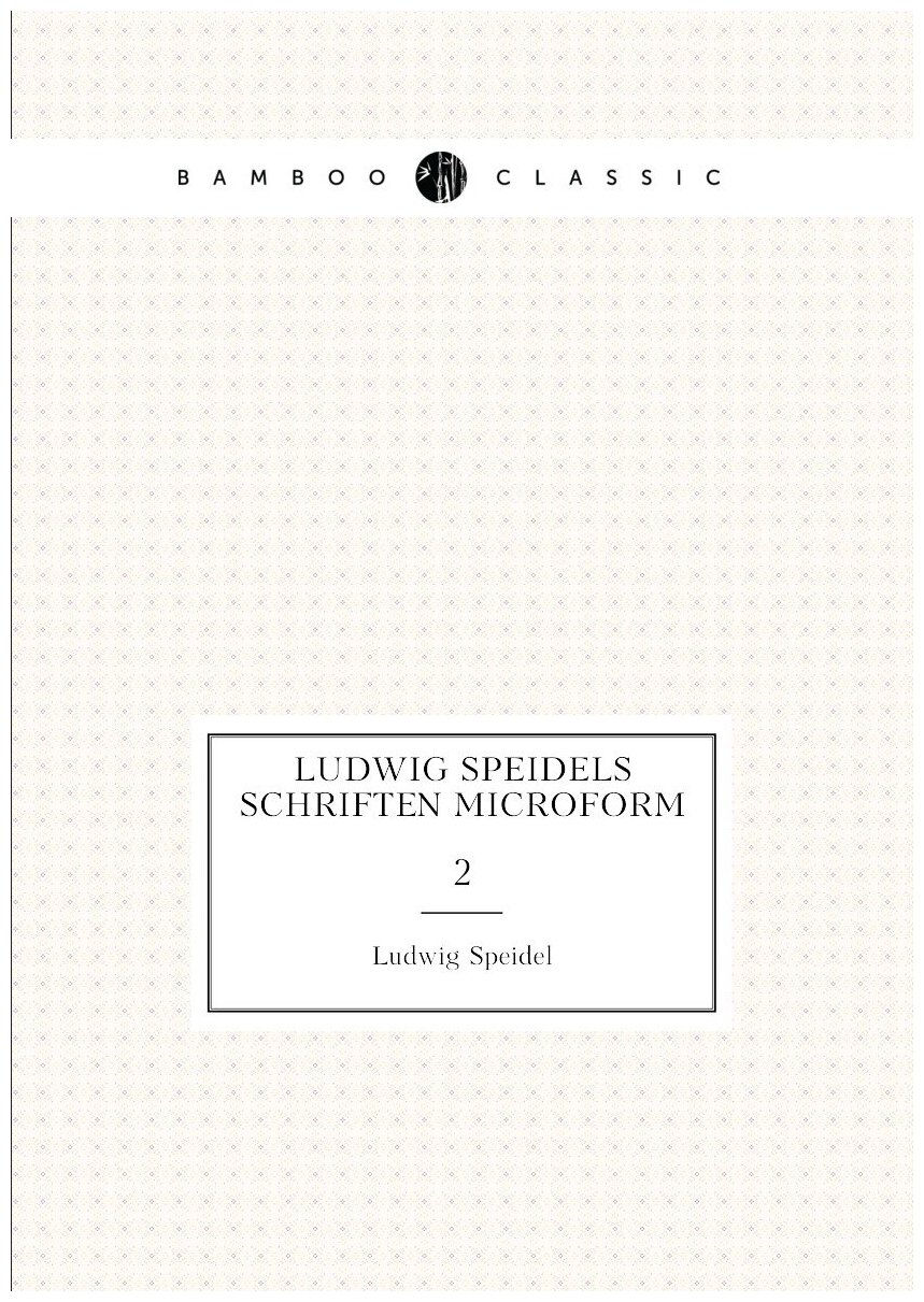 Ludwig Speidels Schriften microform. 2