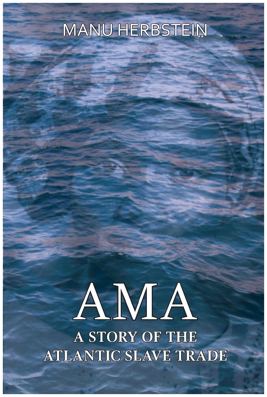 Ama, a Story of the Atlantic Slave Trade