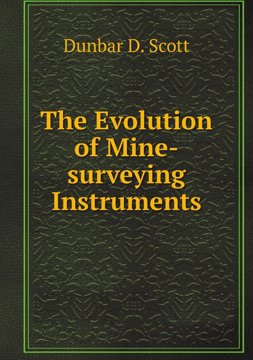The Evolution of Mine-surveying Instruments / эволюция ручных исследования