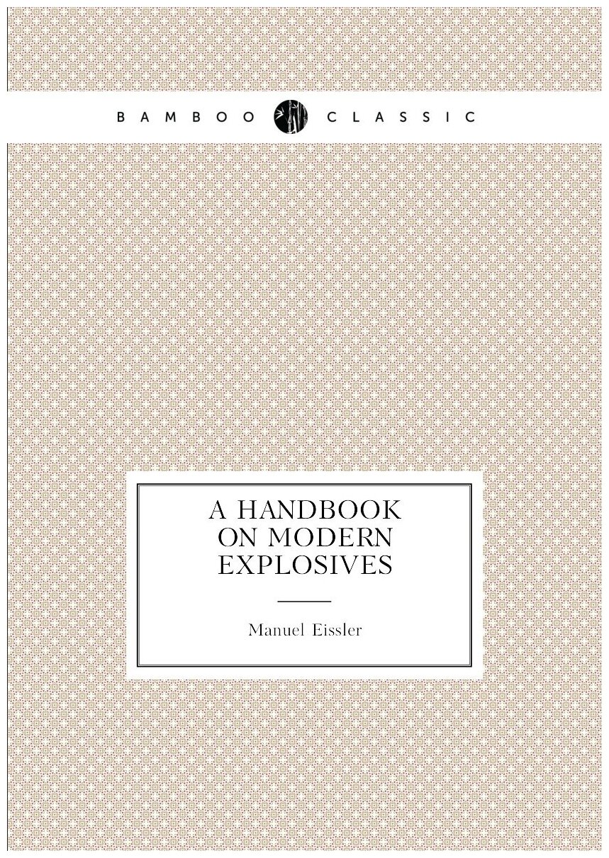 A Handbook On Modern Explosives
