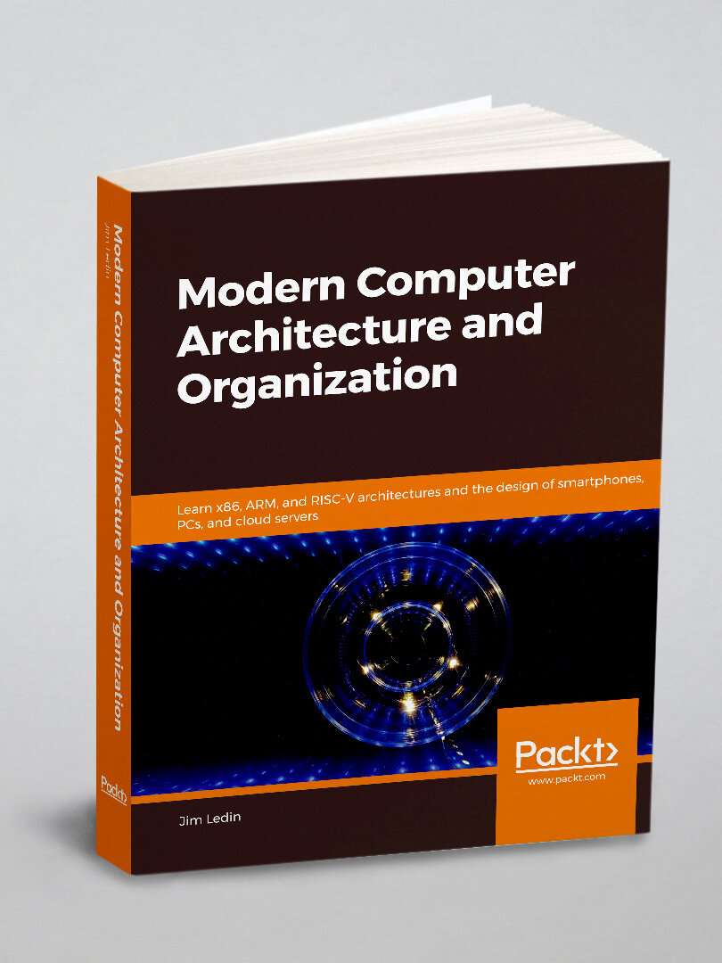 Modern Computer Architecture and Organization. Learn x86, ARM, and RISC-V architectures and the design of smartphones, PCs, and cloud servers