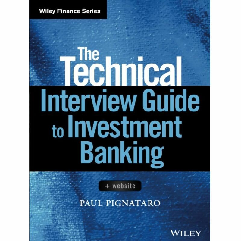The Technical Interview Guide to Investment Banking