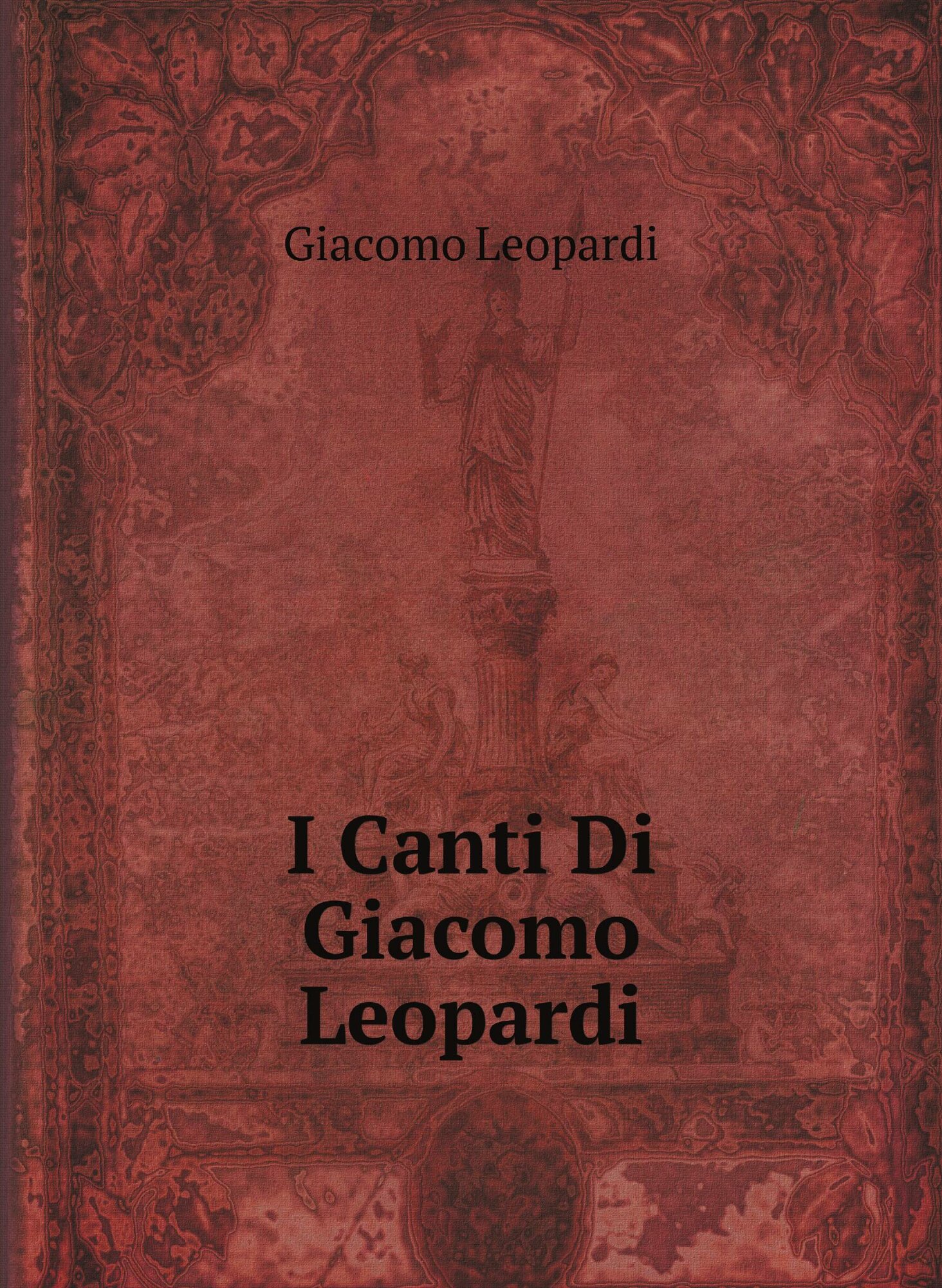 I Canti Di Giacomo Leopardi — фото 1