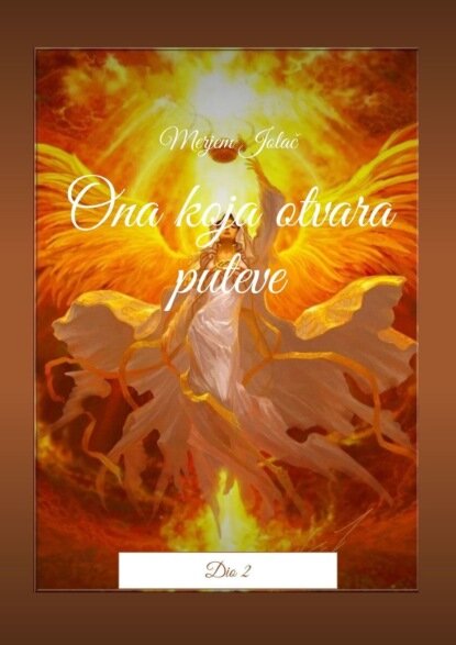 Ona koja otvara puteve. Dio 2 [Цифровая книга]